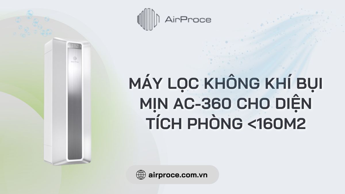 Máy lọc không khí bụi mịn AC-360 cho diện tích phòng